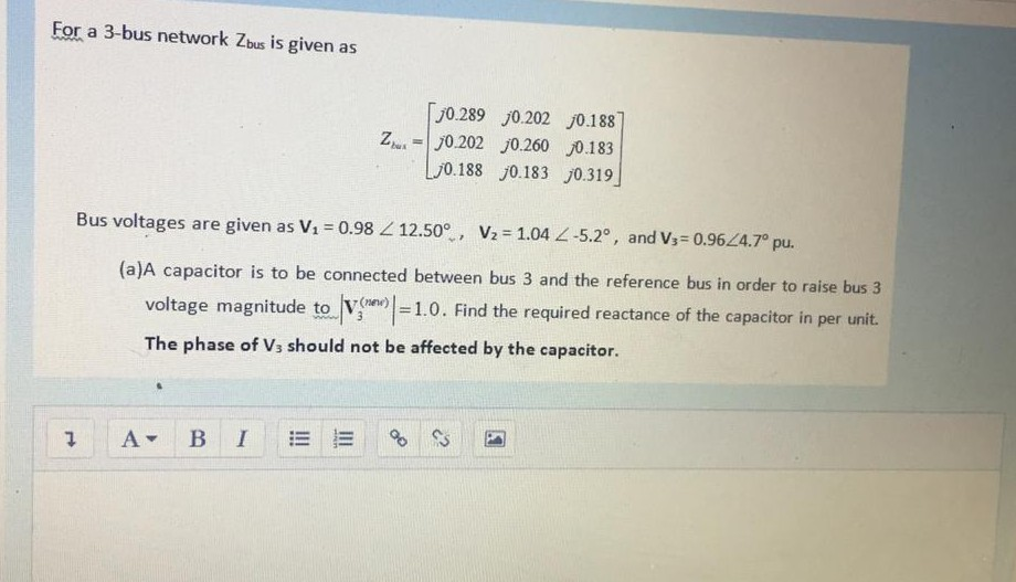Solved For a 3-bus network Zbus is given as Z 30.289 j0.202 | Chegg.com