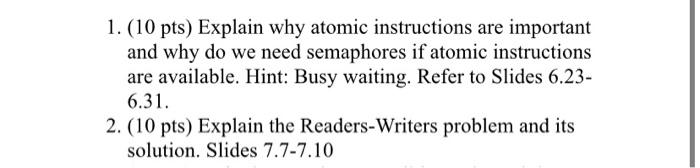 Solved 1. (10 pts) Explain why atomic instructions are | Chegg.com
