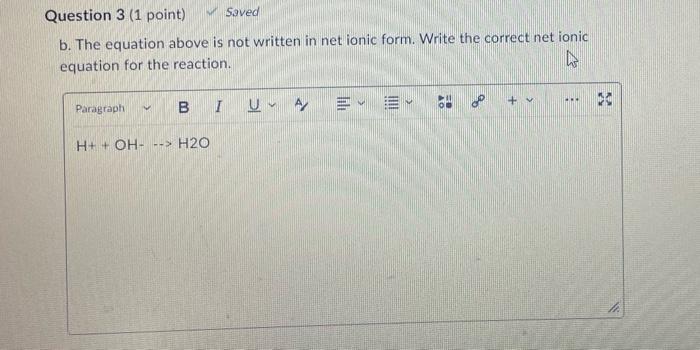 Solved b. The equation above is not written in net ionic | Chegg.com