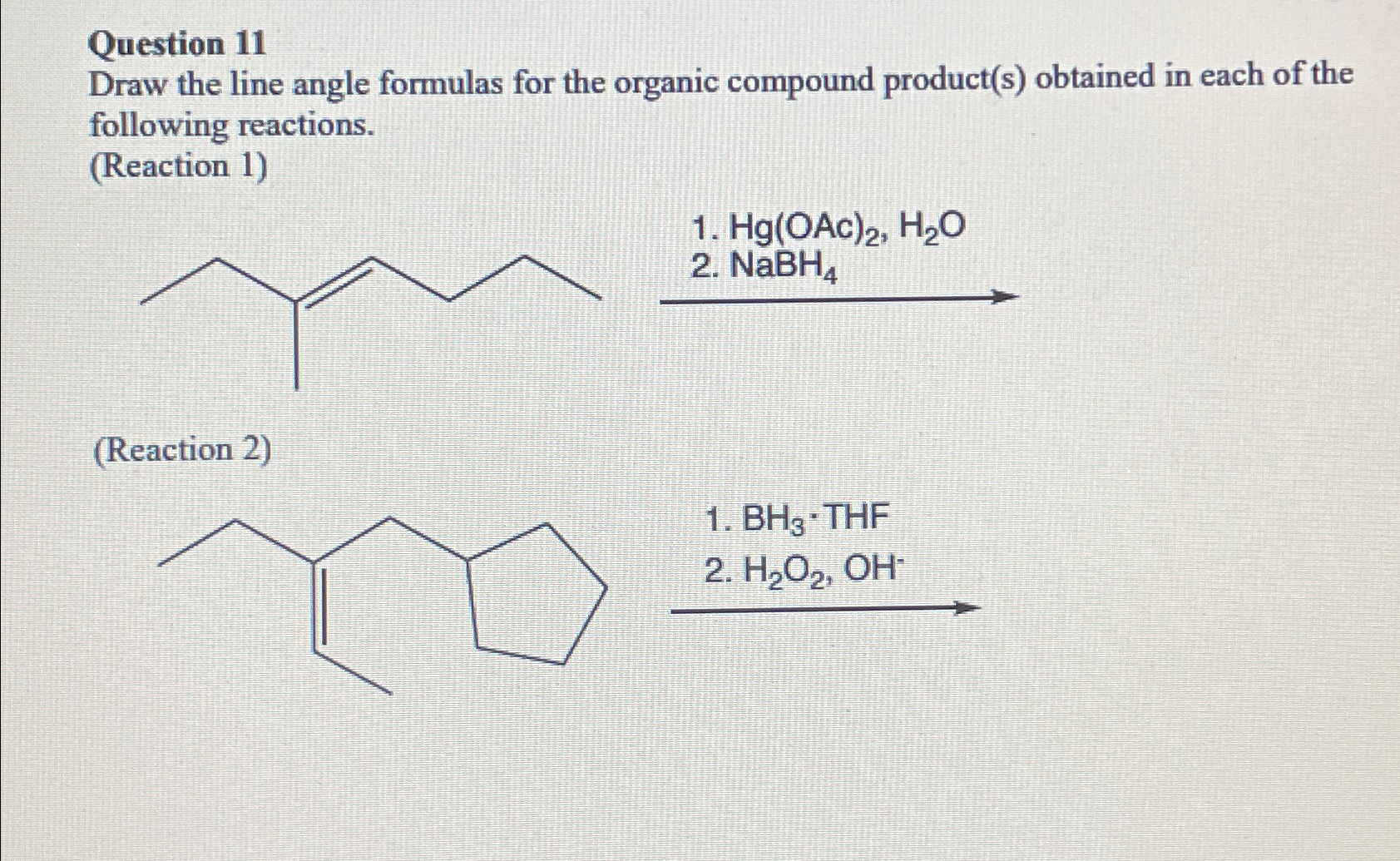 Solved Question 11Draw the line angle formulas for the | Chegg.com