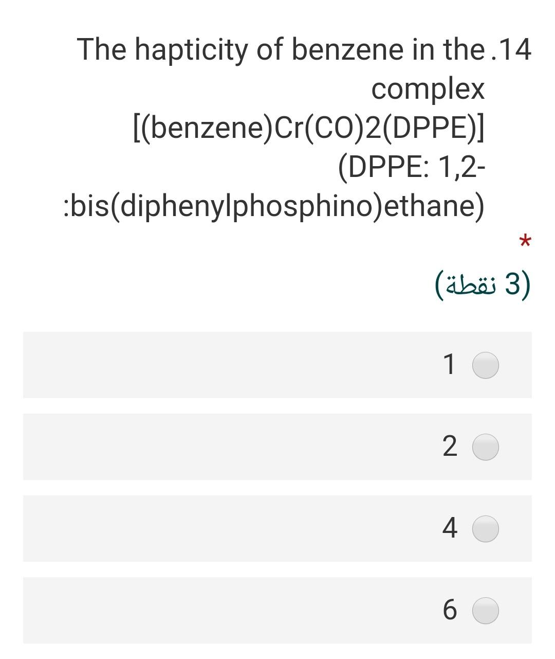 Solved The hapticity of benzene in the. 14 complex | Chegg.com
