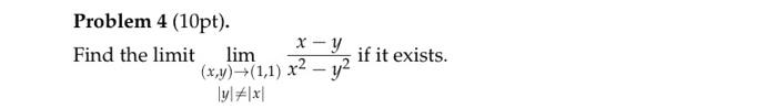 Solved Problem 4 (10pt). Find the limit | Chegg.com