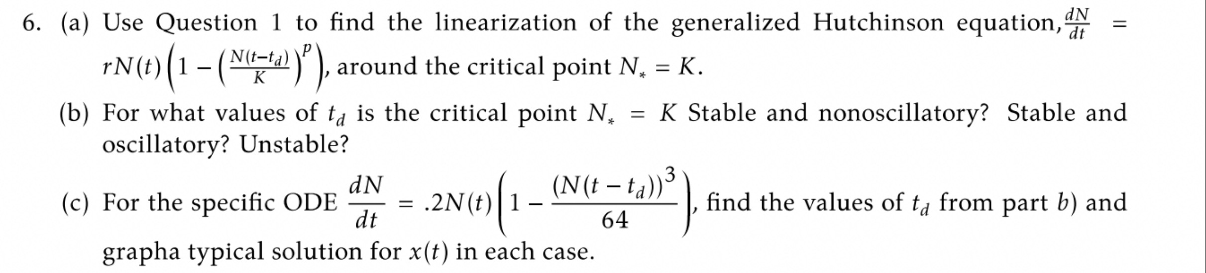 Solved (a) ﻿Use Question 1 ﻿to find the linearization of the | Chegg.com