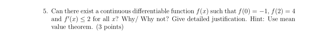 Solved Can there exist a continuous differentiable function | Chegg.com