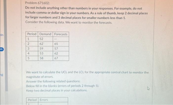 Solved Problem 671602: Do not include anything other than | Chegg.com
