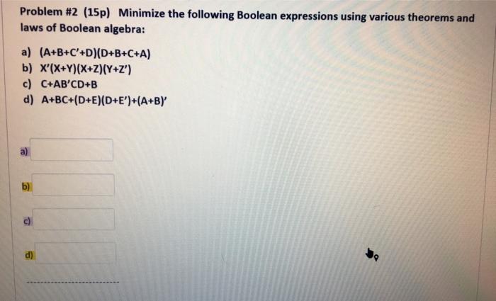Solved Problem #2 (15p) Minimize the following Boolean | Chegg.com