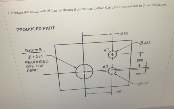 Solved Calculate the actual virtual size for datum B on the | Chegg.com