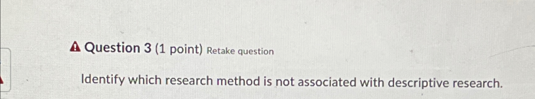 Solved A Question 3 (1 ﻿point) ﻿Retake questionIdentify | Chegg.com