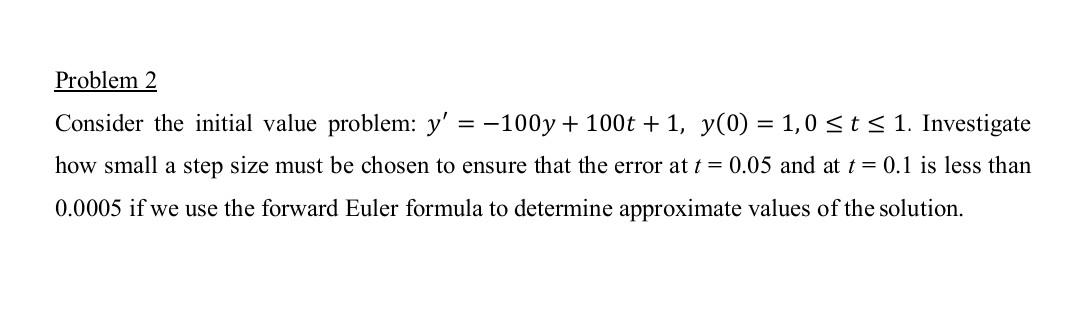 Solved Problem 2 Consider the initial value problem: | Chegg.com
