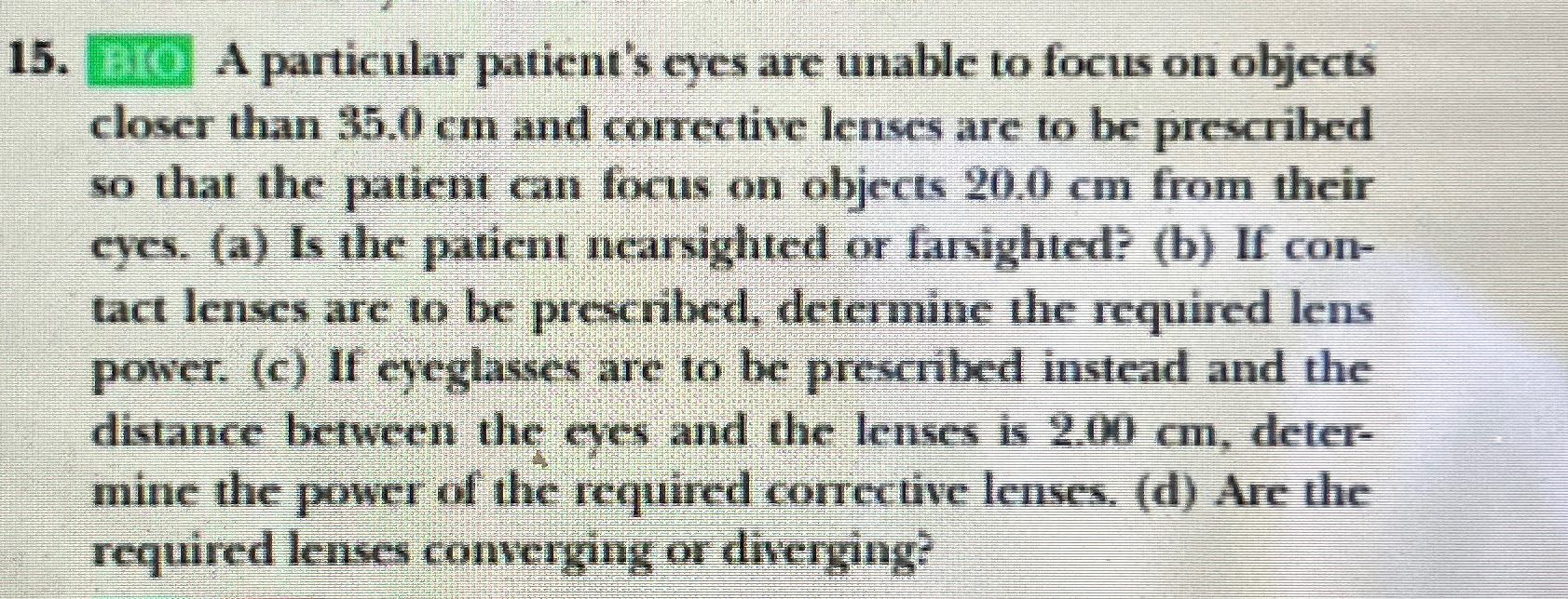 Solved A) ﻿A particular patient's eyes are unable to focus | Chegg.com