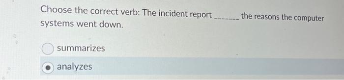 Solved Choose the correct verb: The incident report systems | Chegg.com