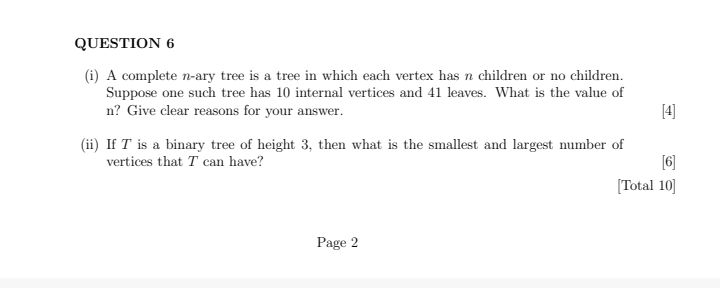 Solved QUESTION 6(i) ﻿A complete n-ary tree is a tree in | Chegg.com