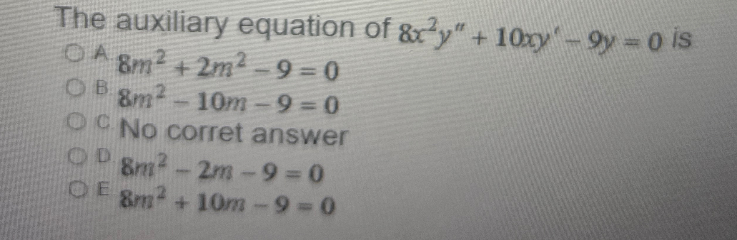 Solved The auxiliary equation of 8x2y''+10xy'-9y=0 ﻿isA | Chegg.com