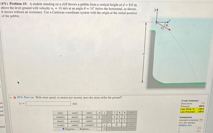 Solved (4\%) Problem 15: A student standing on a cliff | Chegg.com