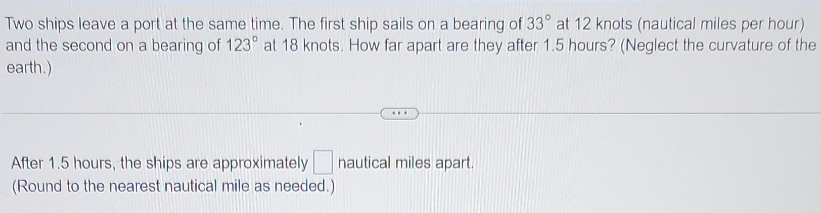 Solved Two ships leave a port at the same time. The first | Chegg.com