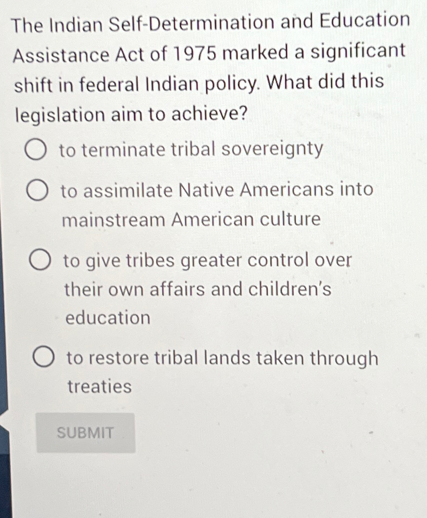 Solved The Indian Self-Determination and Education | Chegg.com
