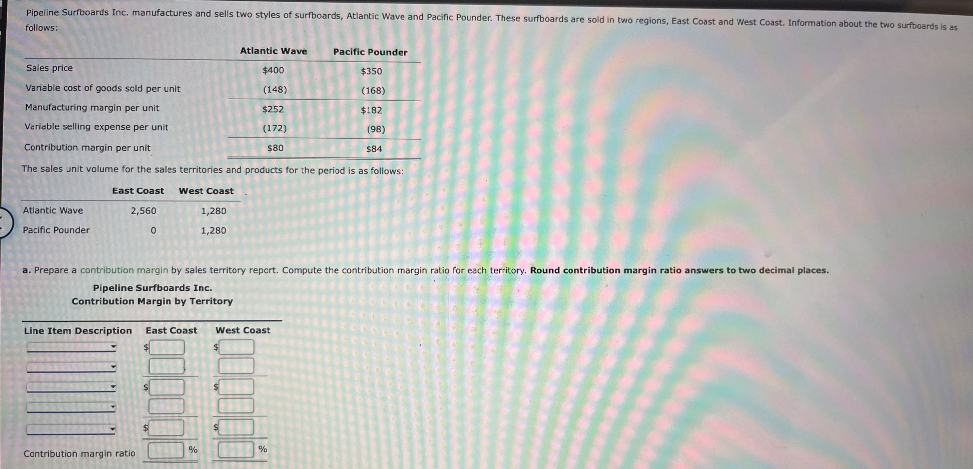 Solved follows:\table[[,Atlantic Wave,Pacific | Chegg.com