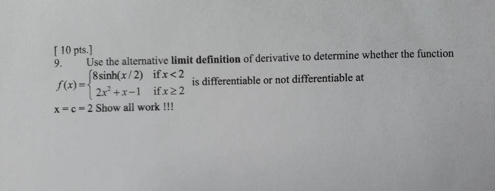 Solved [ 10 Pts ] 9 Use The Alternative Limit Definition Of