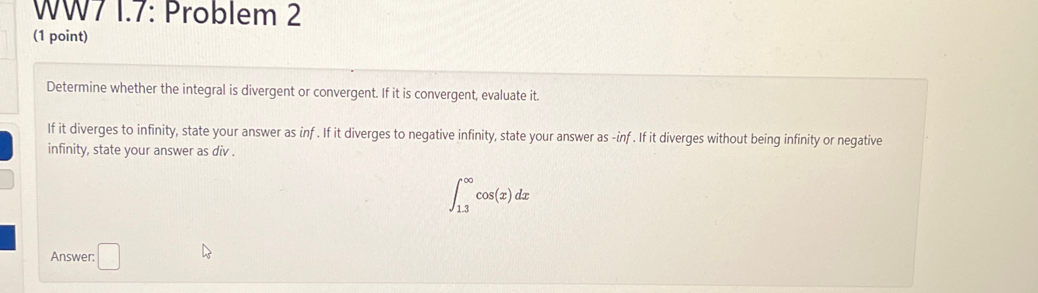 Solved WW7 1.7: Problem 2(1 point)Determine whether the | Chegg.com Solved WW7 1.7: Problem 2(1 point)Determine whether the | Chegg.com