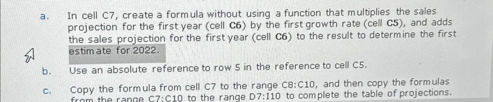 Solved a. ﻿In cell C7, ﻿create a formula without using a | Chegg.com