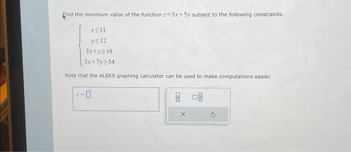 Solved Find the minimum value of the function z=3x+5y | Chegg.com