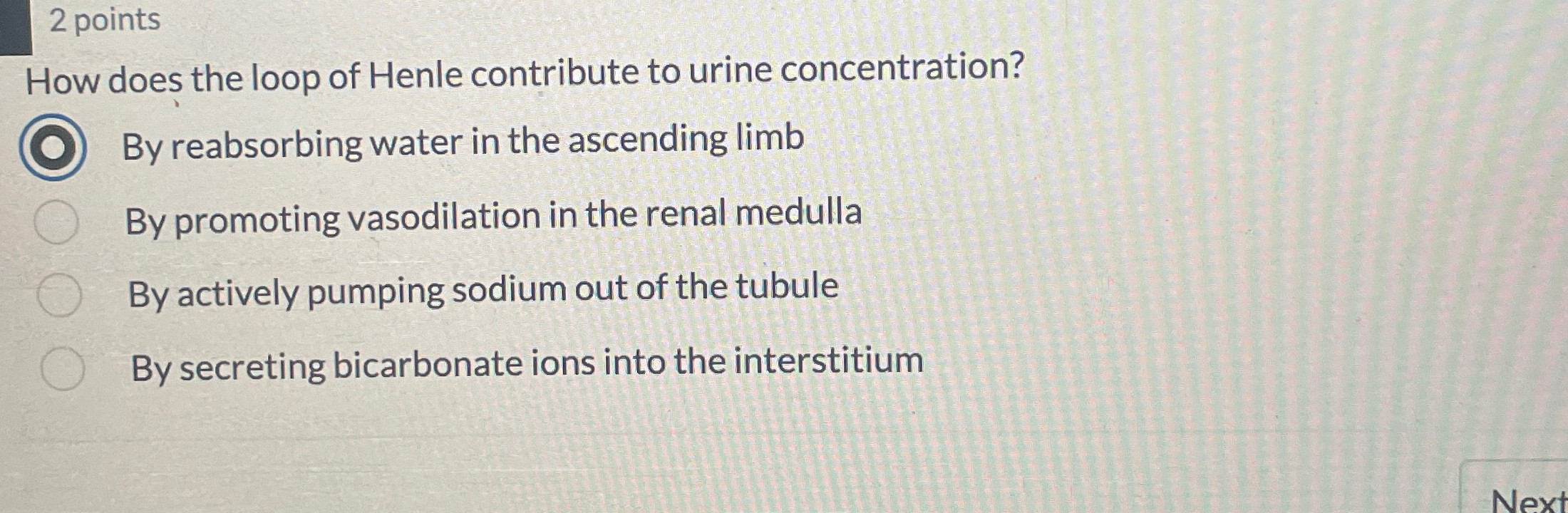 Solved 2 ﻿pointsHow does the loop of Henle contribute to | Chegg.com