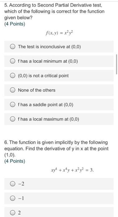 Solved 5. According to Second Partial Derivative test, which | Chegg.com