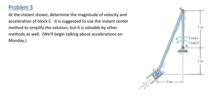 Solved Problem 3 At the instant shown, determine the | Chegg.com