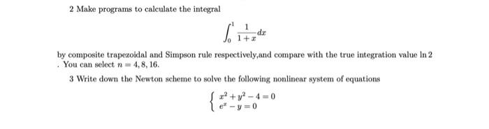 Solved 2 Make programs to calculate the integral ∫011+x1dx y | Chegg.com