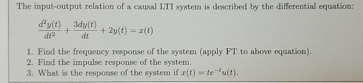 Solved The Input Output Relation Of A Causal Lti System Is