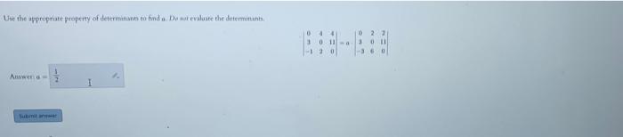 Solved Use the appropriate property of determinants to find | Chegg.com