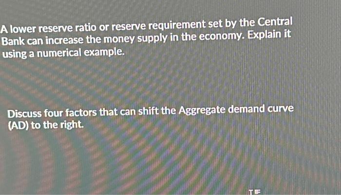 Solved A lower reserve ratio or reserve requirement set by | Chegg.com
