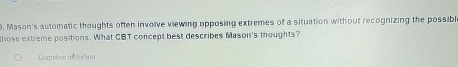 Solved Mason's automatic thaughts often involve viewing | Chegg.com