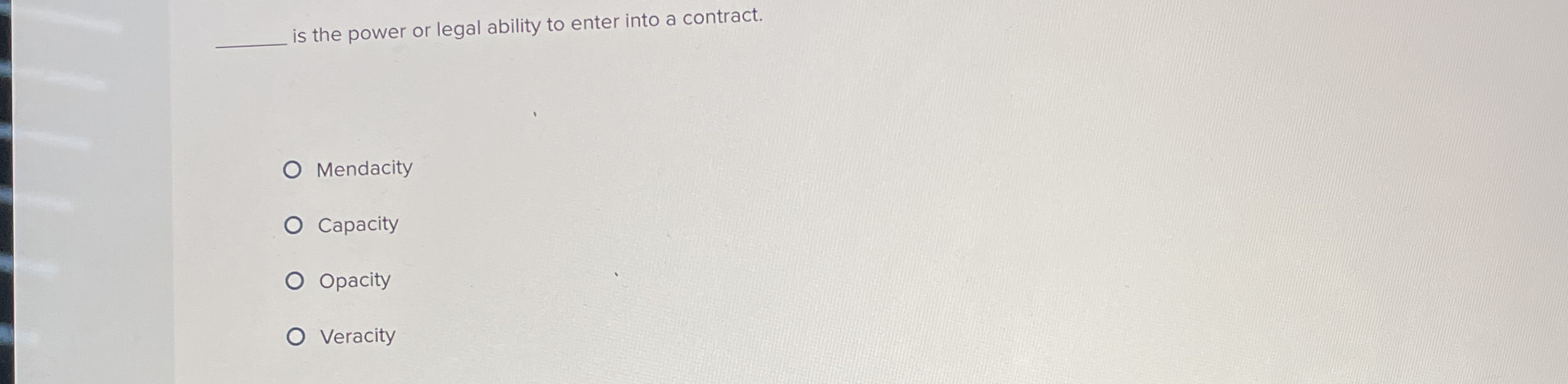 Solved ﻿is the power or legal ability to enter into a | Chegg.com