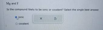 Solved Mg and FIs the compound likely to be ionic or | Chegg.com