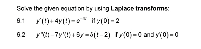 Solved Solve the given equation by using Laplace | Chegg.com