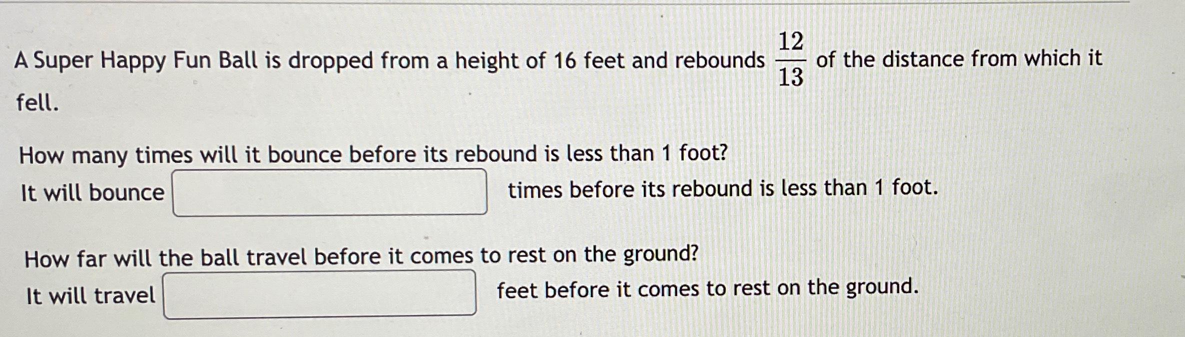 Solved A Super Happy Fun Ball is dropped from a height of 16 | Chegg.com