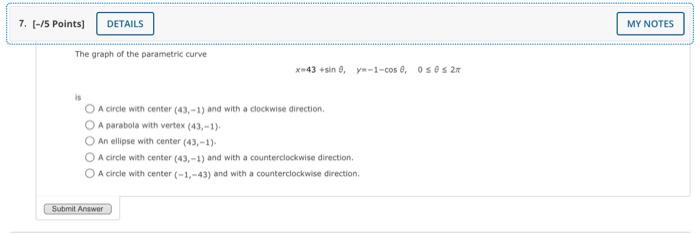 Solved 7. [-/5 Points] DETAILS The graph of the parametric | Chegg.com