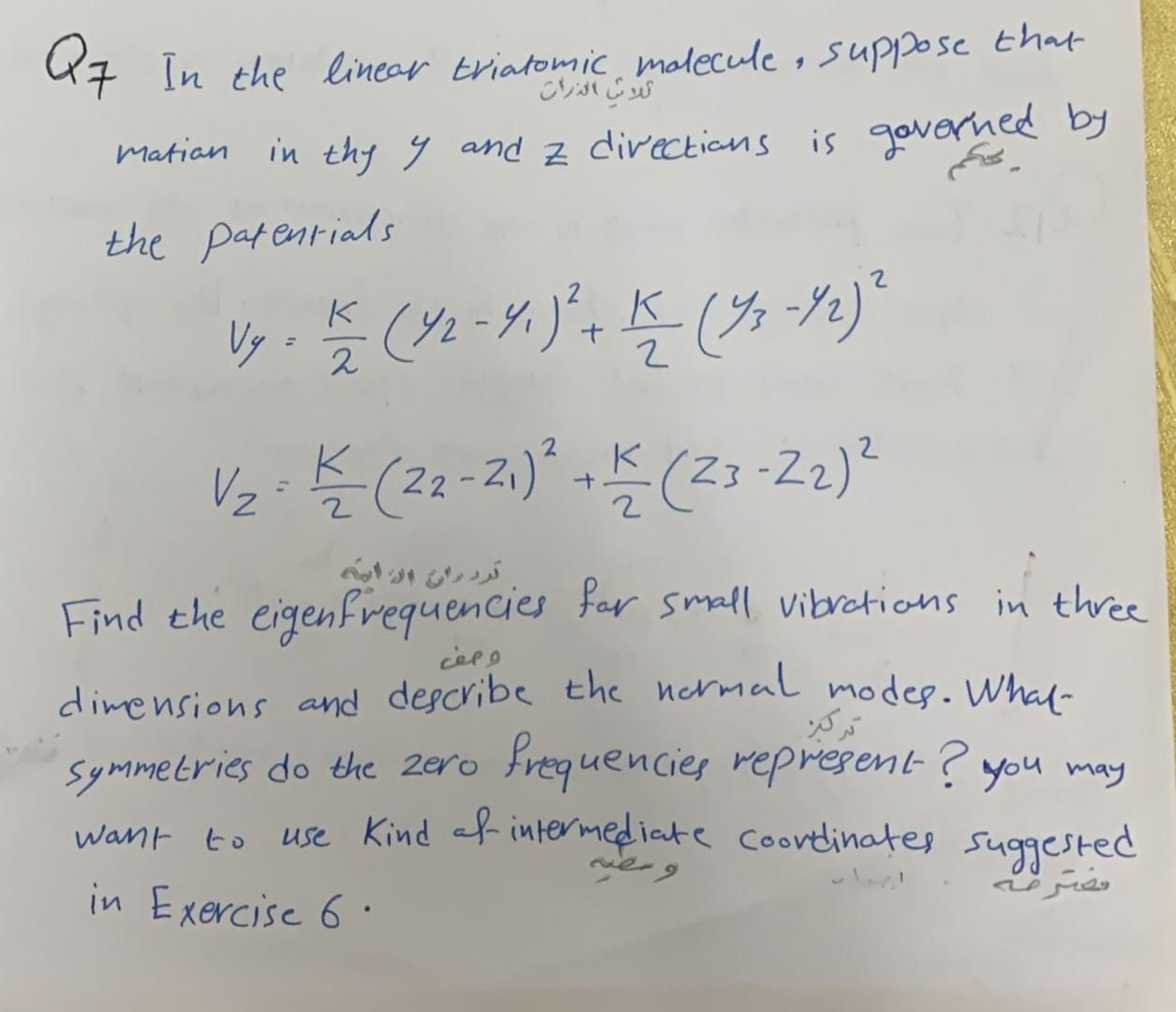 Solved Q7 In The Linear Triatomic Molecule Suppose That
