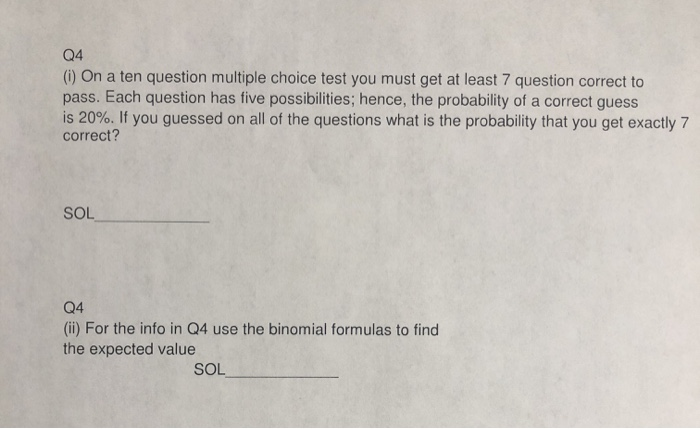 Solved Q4 (i) On a ten question multiple choice test you | Chegg.com
