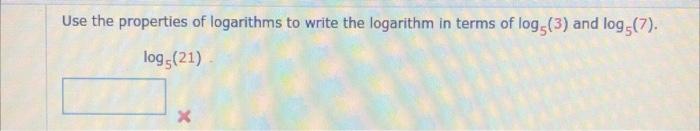 Solved Use the properties of logarithms to write the | Chegg.com