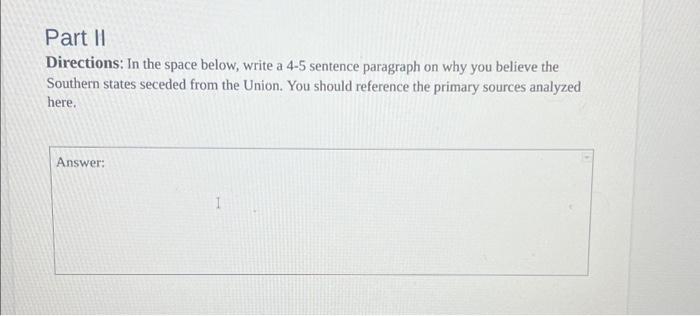 Part II Directions: In the space below, write a 4-5 | Chegg.com