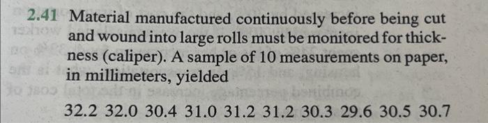 Solved 41 Material manufactured continuously before being | Chegg.com