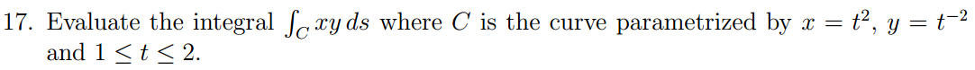 Solved Evaluate the integral c xy ds where C is the curve | Chegg.com