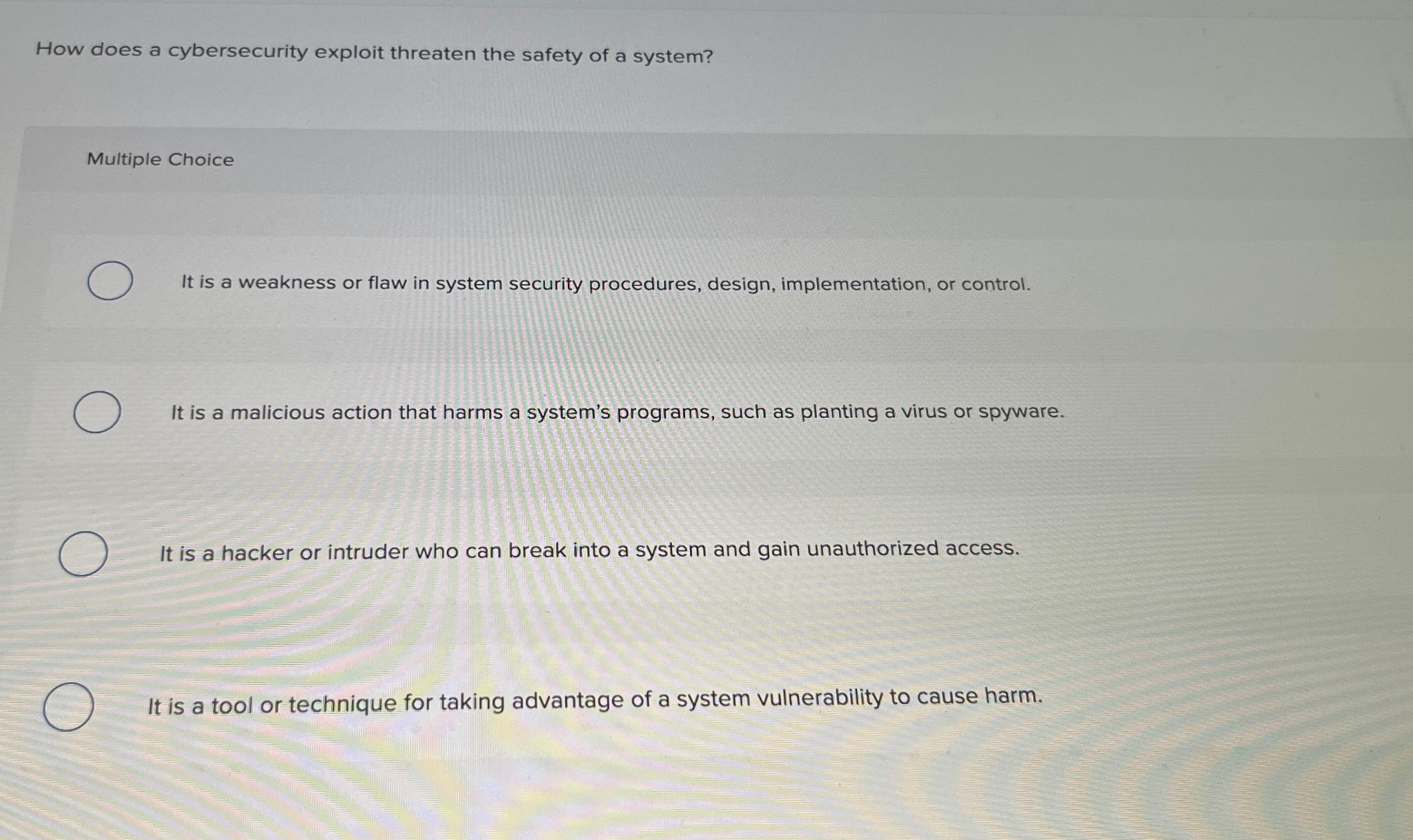 Solved How does a cybersecurity exploit threaten the safety | Chegg.com
