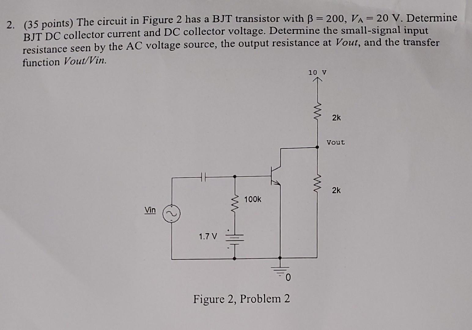 Solved 2. (35 points) The circuit in Figure 2 has a BJT | Chegg.com