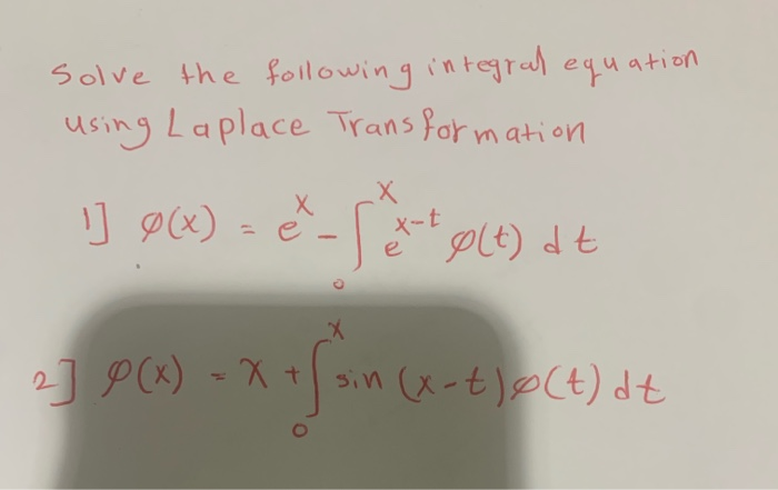 Solved solve the following integral equation using Laplace | Chegg.com