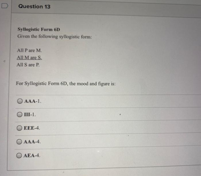 Solved 5 Question 11 Syllogistic Form 5D Given the following | Chegg.com