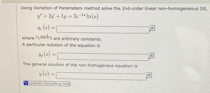 Solved Using Variation of Parameters method solve the | Chegg.com