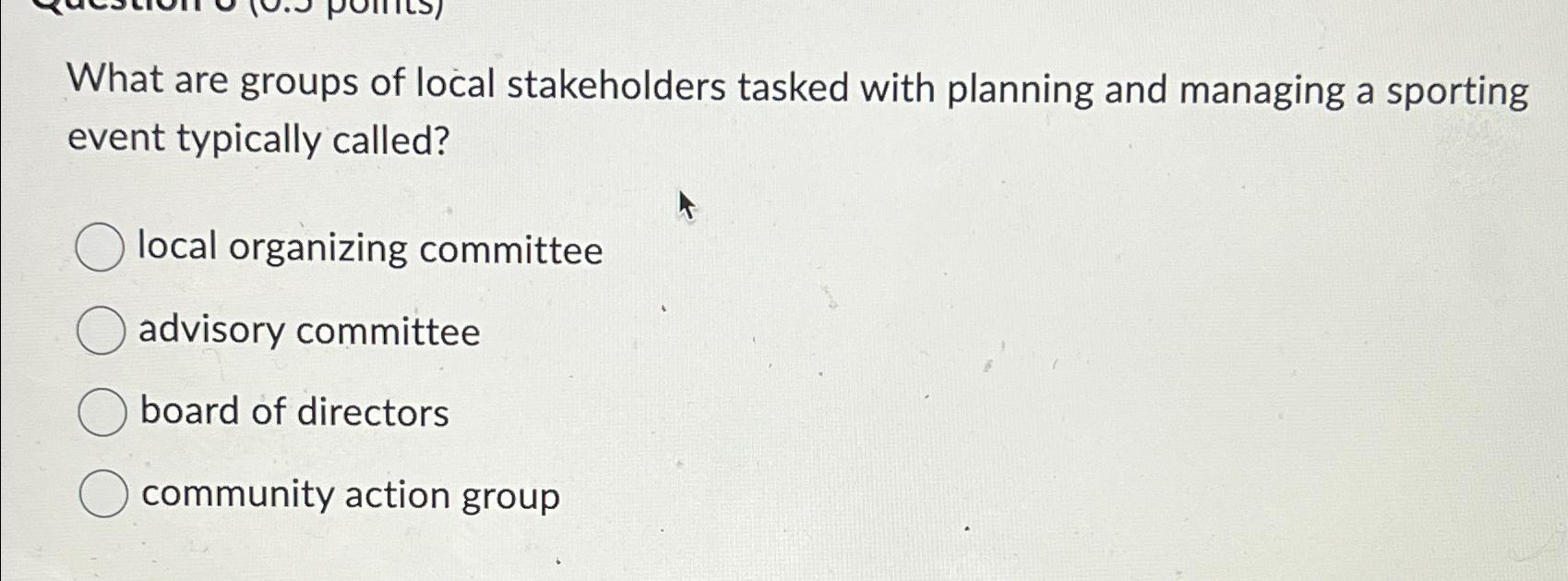 Solved What are groups of local stakeholders tasked with | Chegg.com